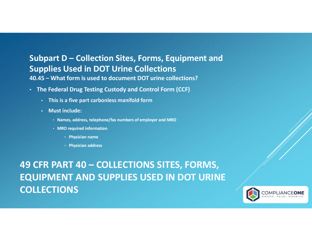 Subpart D - Collection Sites 40.45 - Compliance One